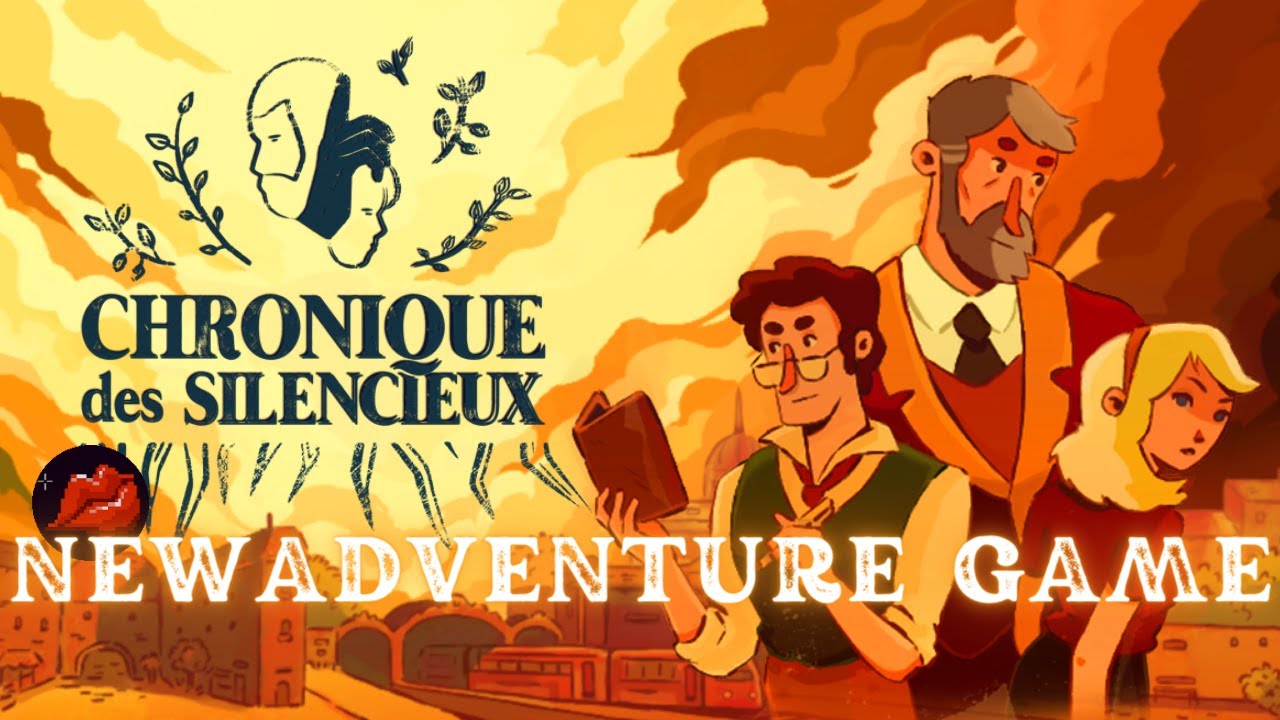 Ooh La La! A New French Adventure Game Chronique des Silencieux - YouTube