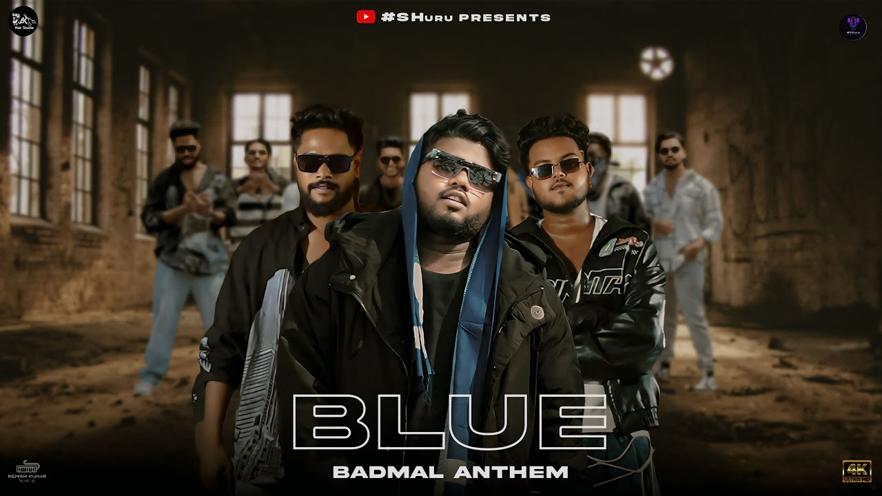 #SHuru - BLUE (Badmal Anthem) || NEW SAMBALPURI RAP SONG || Remish ...