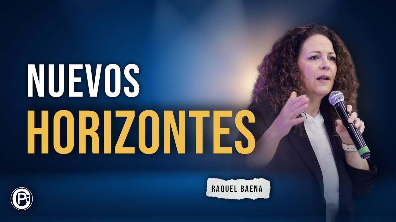 NUEVOS HORIZONTES. Pra Raquel Baena - YouTube
