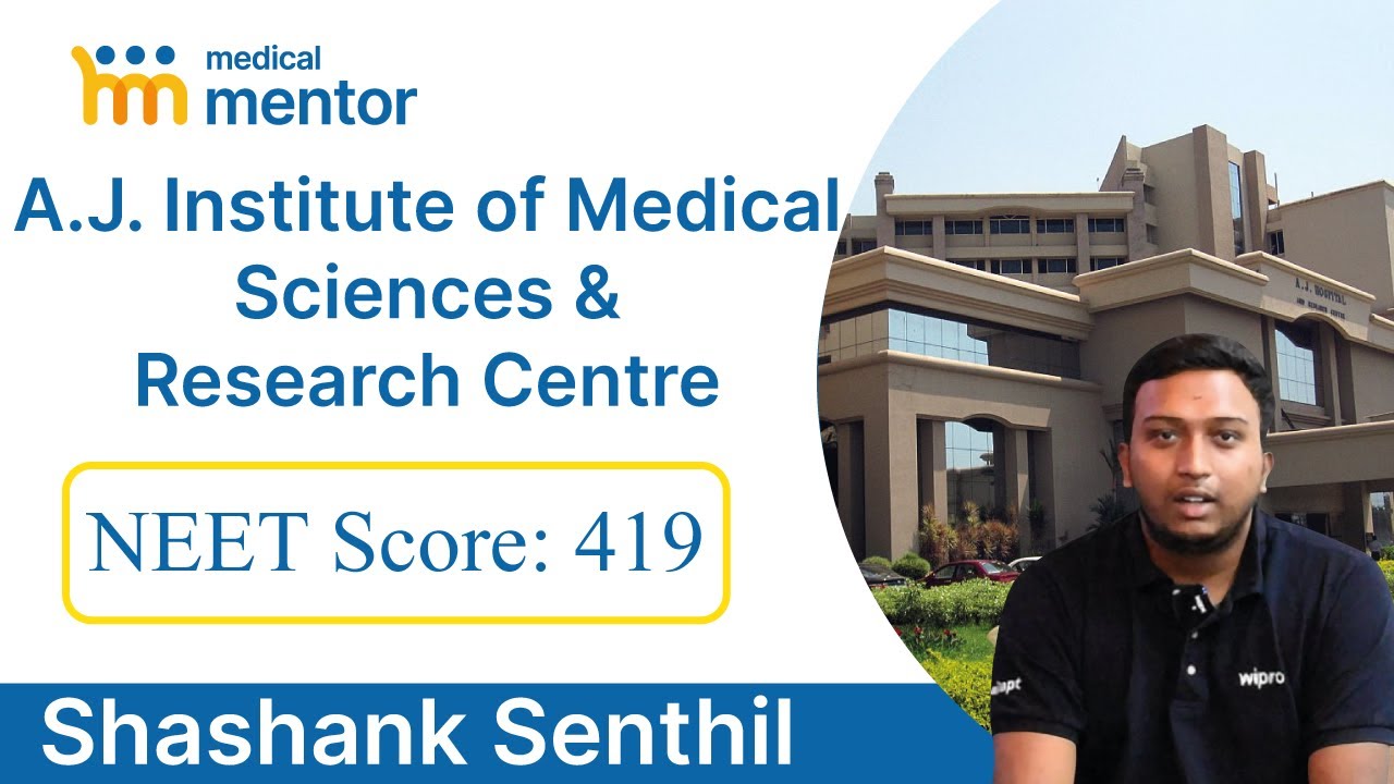 A.J. Institute of Medical Sciences, Mangalore | NEET Score:419 ...