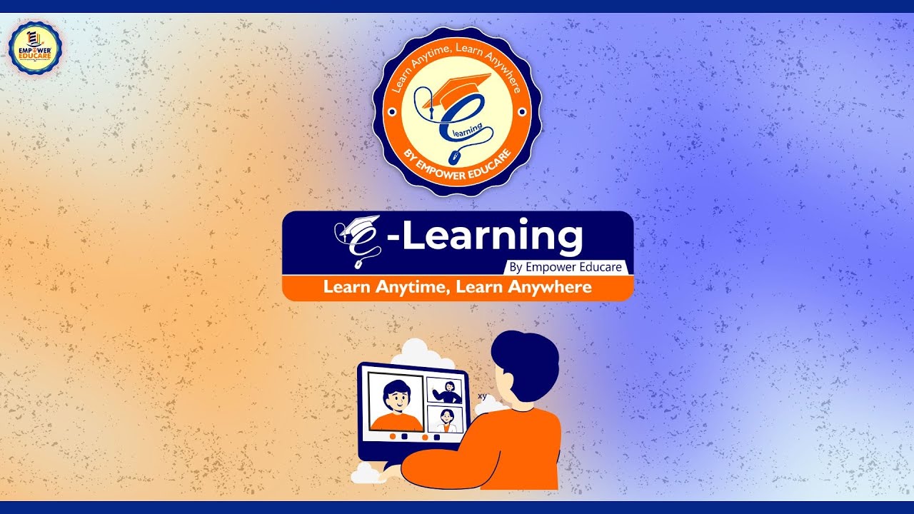 e-Learning by Empower Educare | Learn Anytime, Anywhere | Revolutionizing Education for Students ...