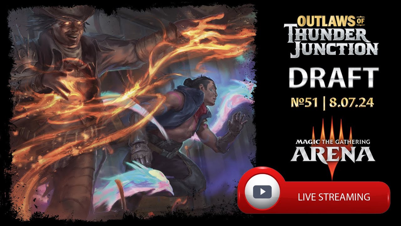 Outlaws of Thunder Junction. Draft №51 | 8.07.24. Mtg Arena. - YouTube