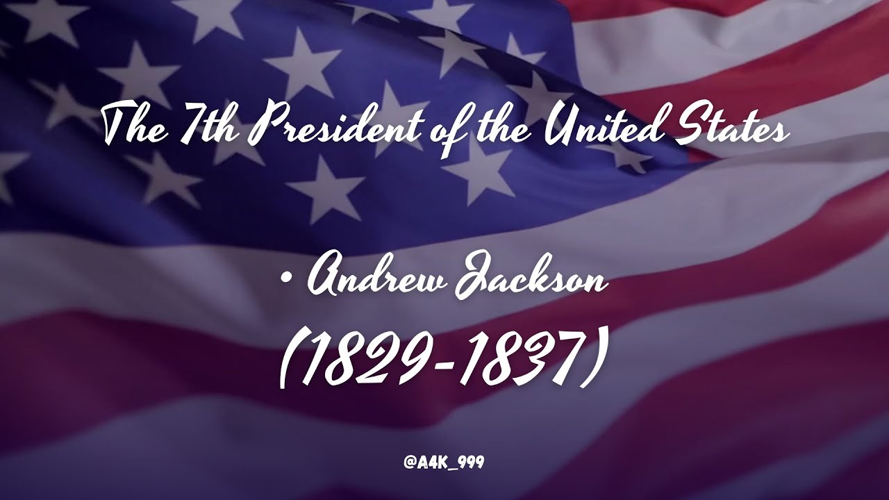 Andrew Jackson (1829-1837), The 7th President of the United States ...