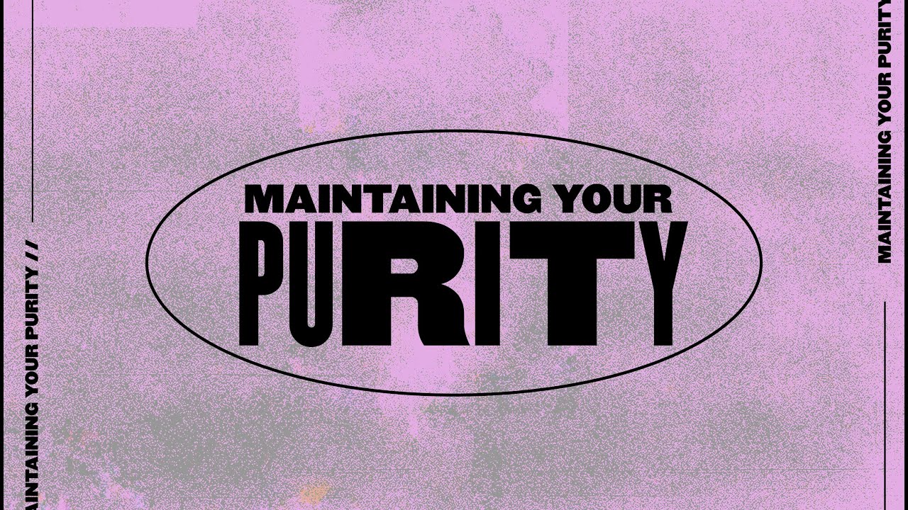Maintaining your Purity // Elder Samuel Asante - YouTube