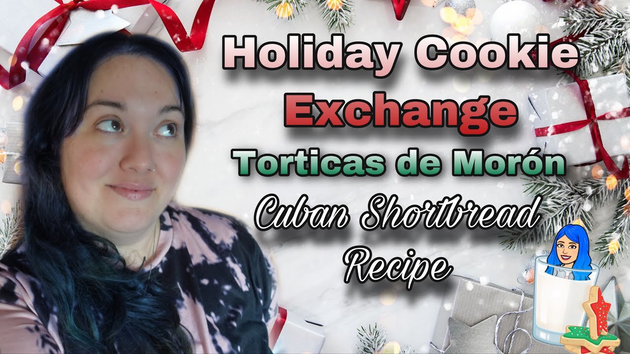 Holiday Cookie Exchange Collab | Torticas De Morón | Cuban Christmas ...