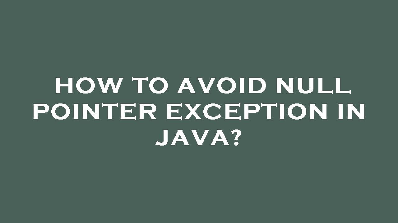 How to avoid null pointer exception in java? - YouTube