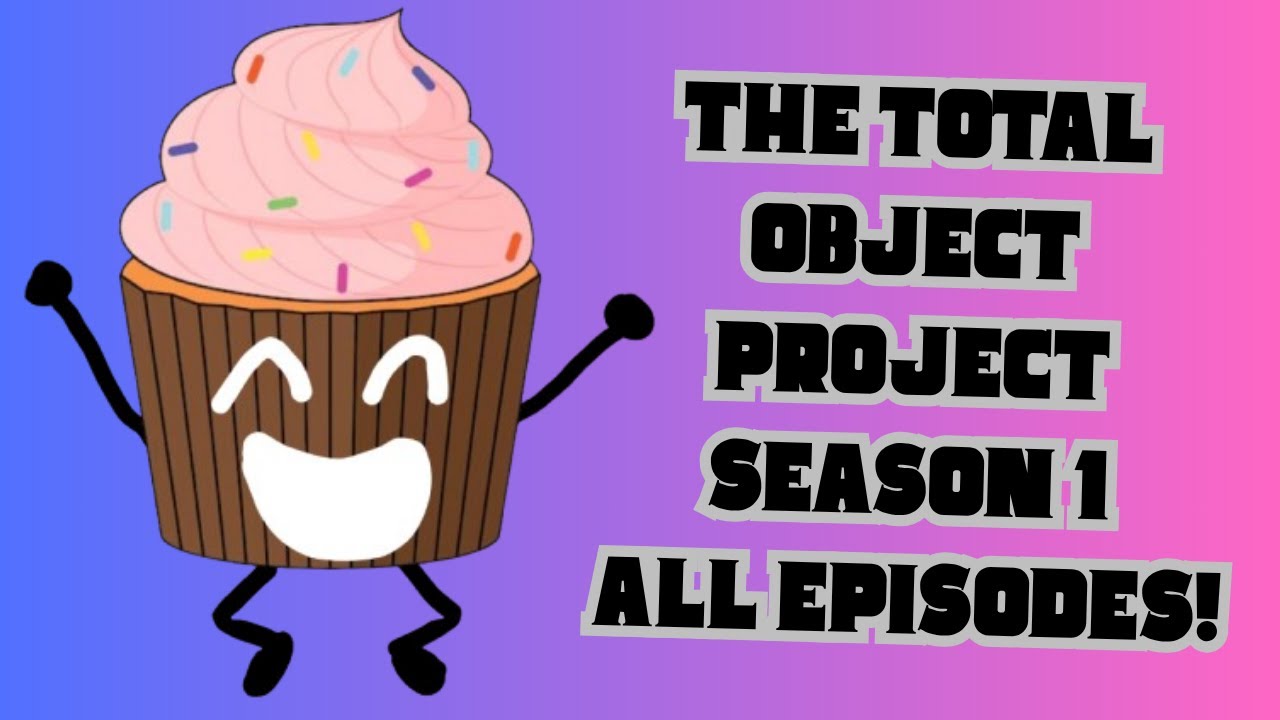 The Total Object Project - Season 1 (ALL EPISODES) - YouTube