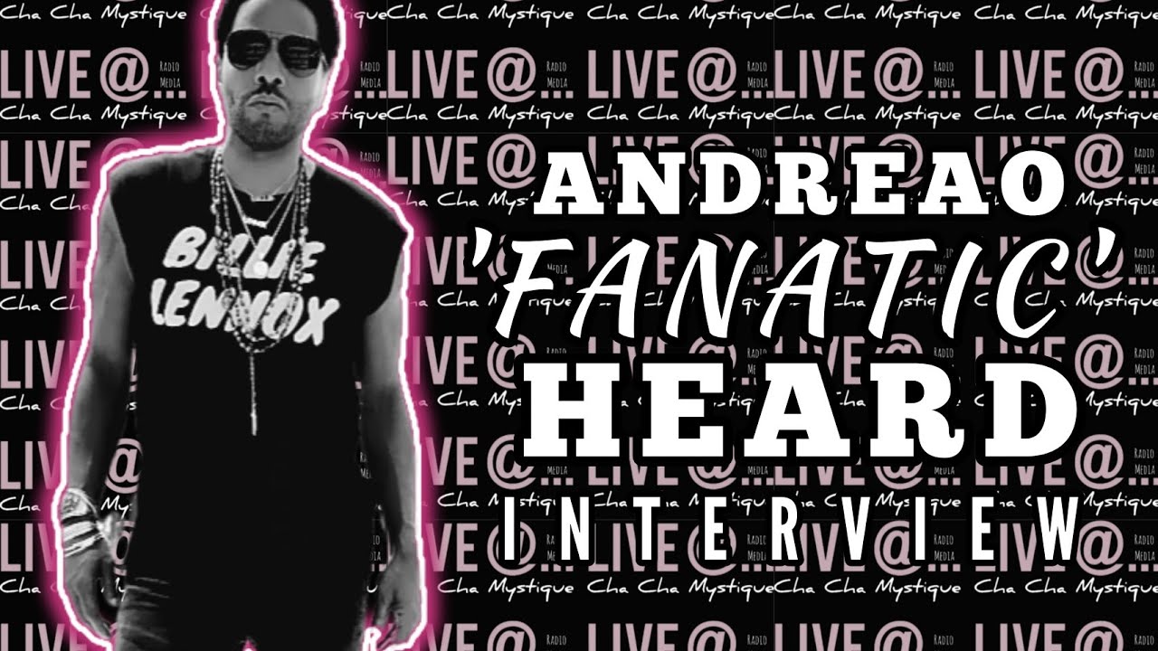 Andreao 'FANATIC' Heard talks SURVIVING P. DIDDY, Beyonce, Wyclef ...