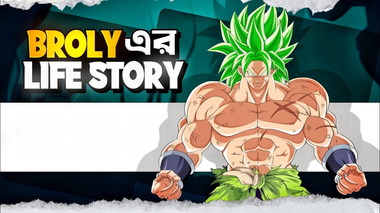 Complete History Of Broly Dragon Ball Series ( Canon+Non-Canon) - YouTube