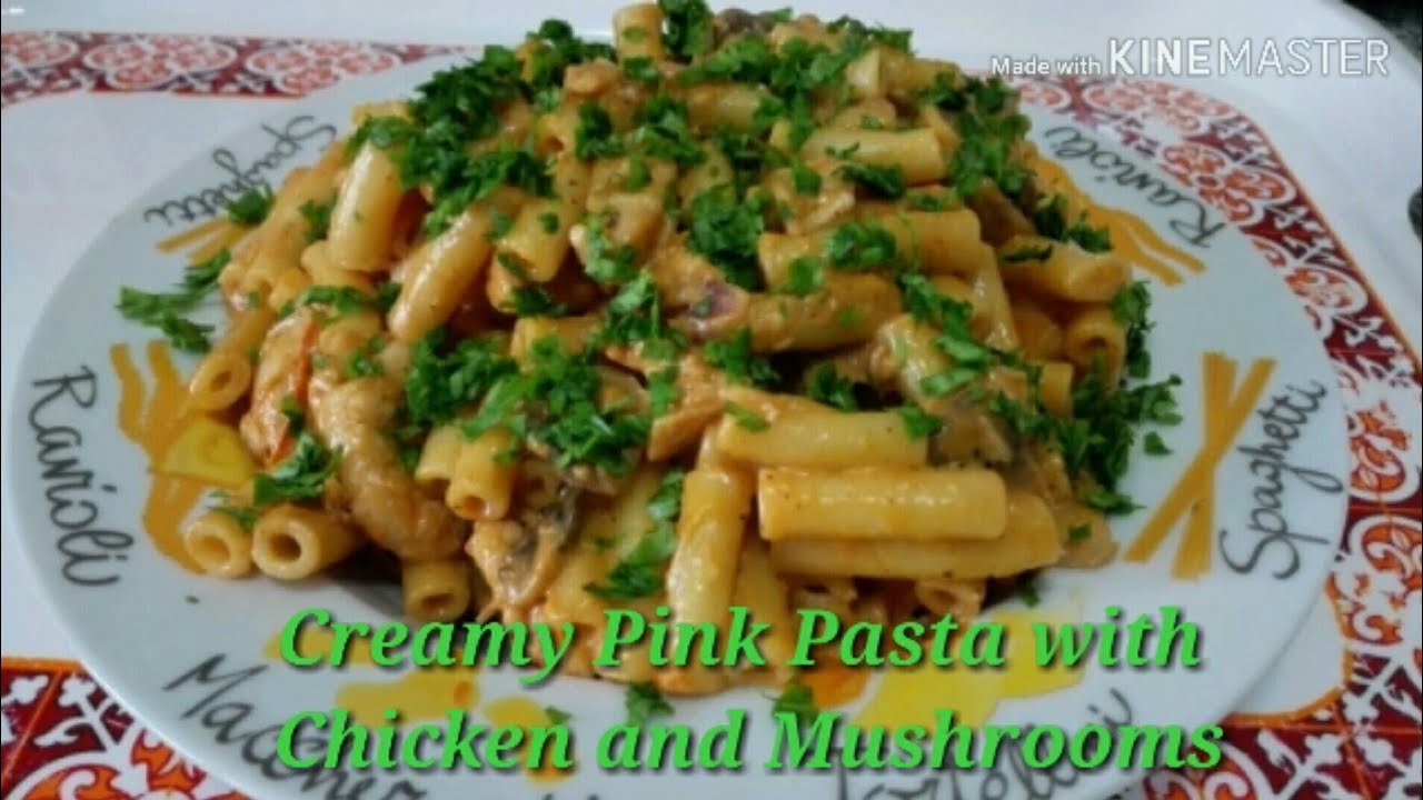 Creamy Pink Pasta with Chicken and Mushrooms - YouTube
