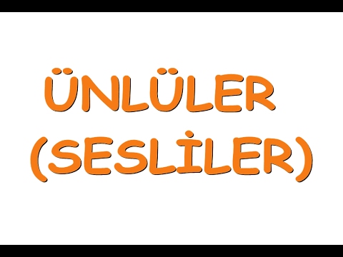 ÜNLÜLER (SESLİLER)