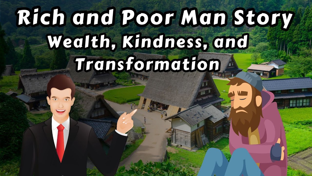 Rich and Poor Man Story | A Tale of Kindness and Transformation | # ...