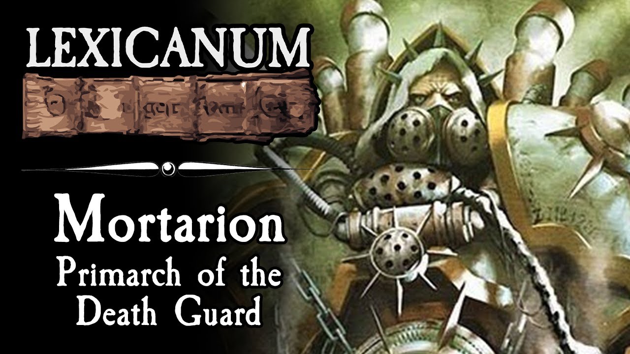 Mortarion - Primarch of the Death Guard || Warhammer 40K Lore - YouTube