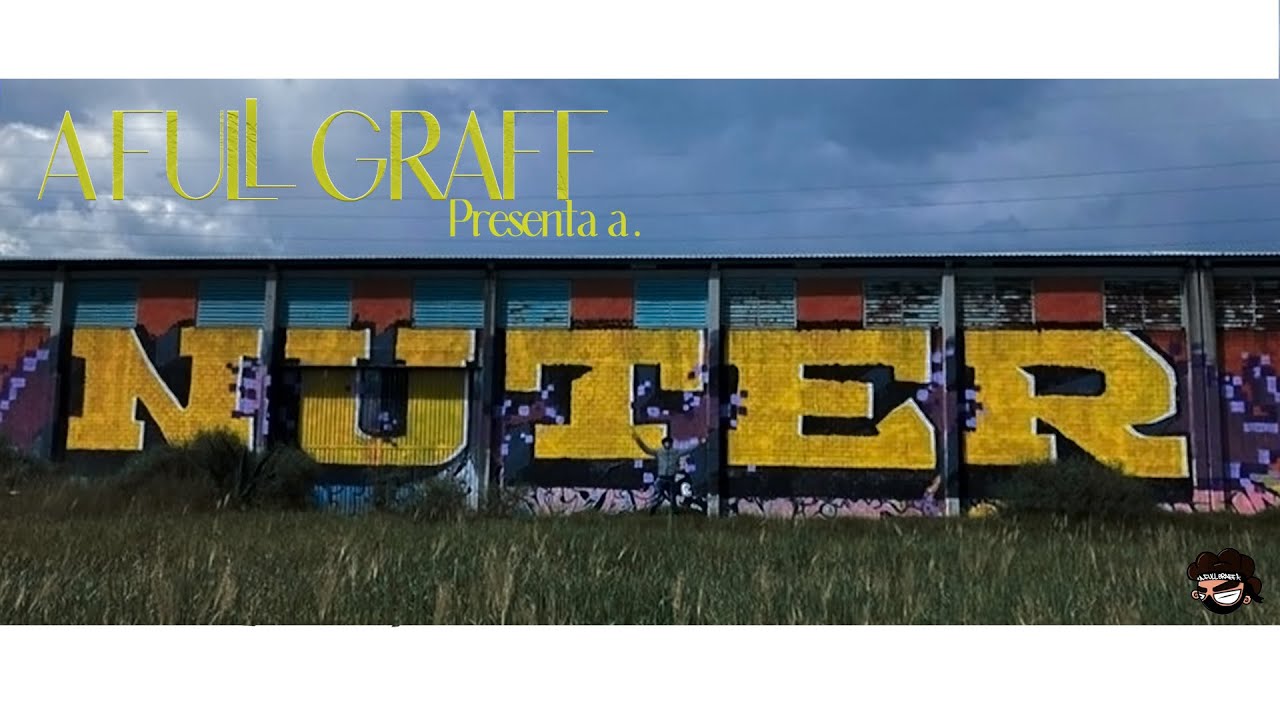 NUTER / MINI SERIE CINEMATIK GRAFFITI/ CIUDAD DE MEXICO/ A FULL GRAFF ...