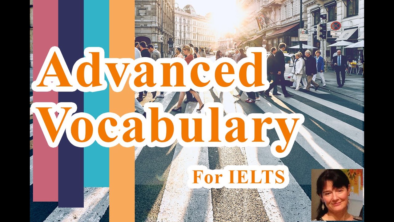 Advanced Vocabulary for IELTS | IELTS Live Lesson - YouTube