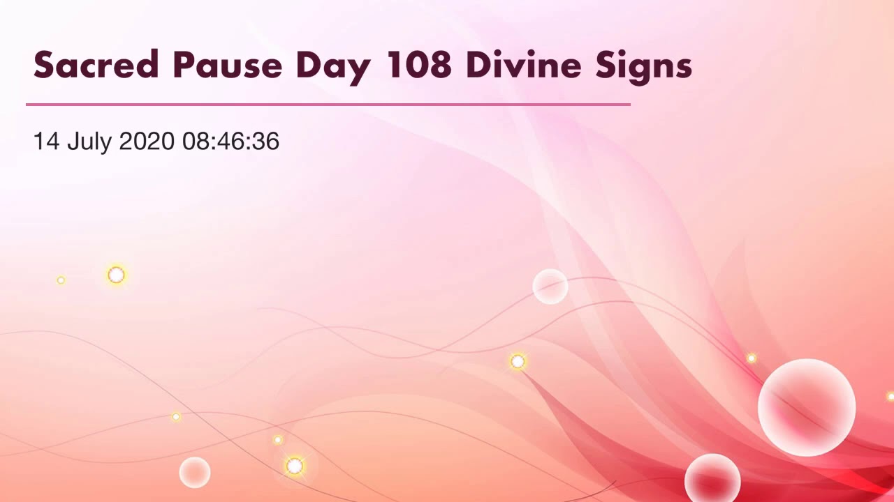 Sacred Pause Day 108 Divine Signs - YouTube
