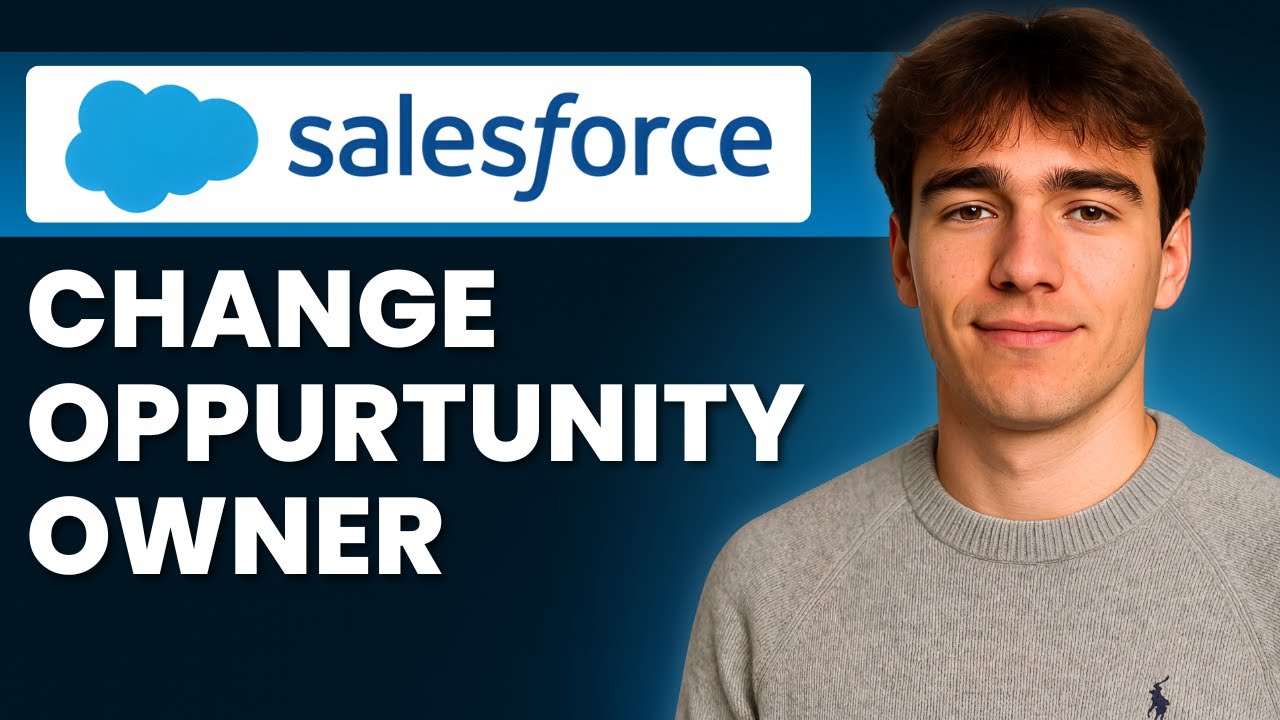How To Change Opportunity Owner In Salesforce (Tutorial 2026) - YouTube