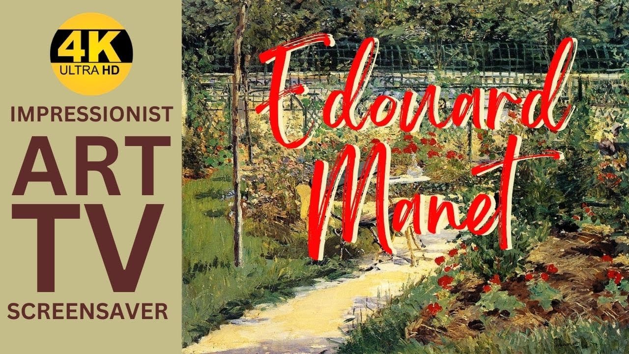 Screensaver #1 Edouard Manet 4K Art on TV Art Slideshow Famous Art with ...