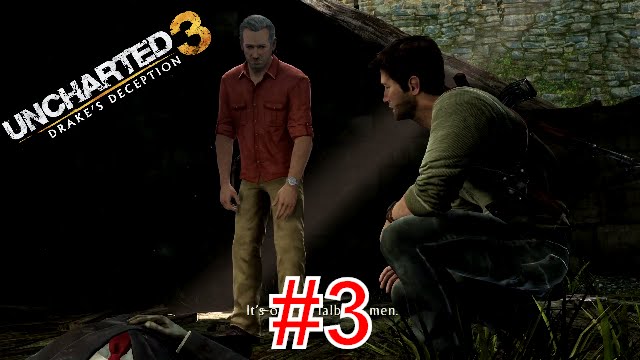 Uncharted 3 Drake's Deception Walkthrough Gameplay Part 3 - YouTube
