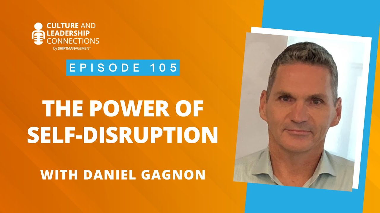 Daniel Gagnon – The Power of Self-Disruption - YouTube