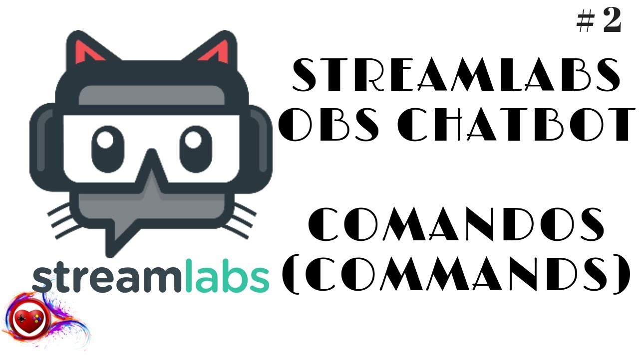 🌈 Tutorial De Streamlabs Obs Chatbot Como Utilizar Comandos Commands