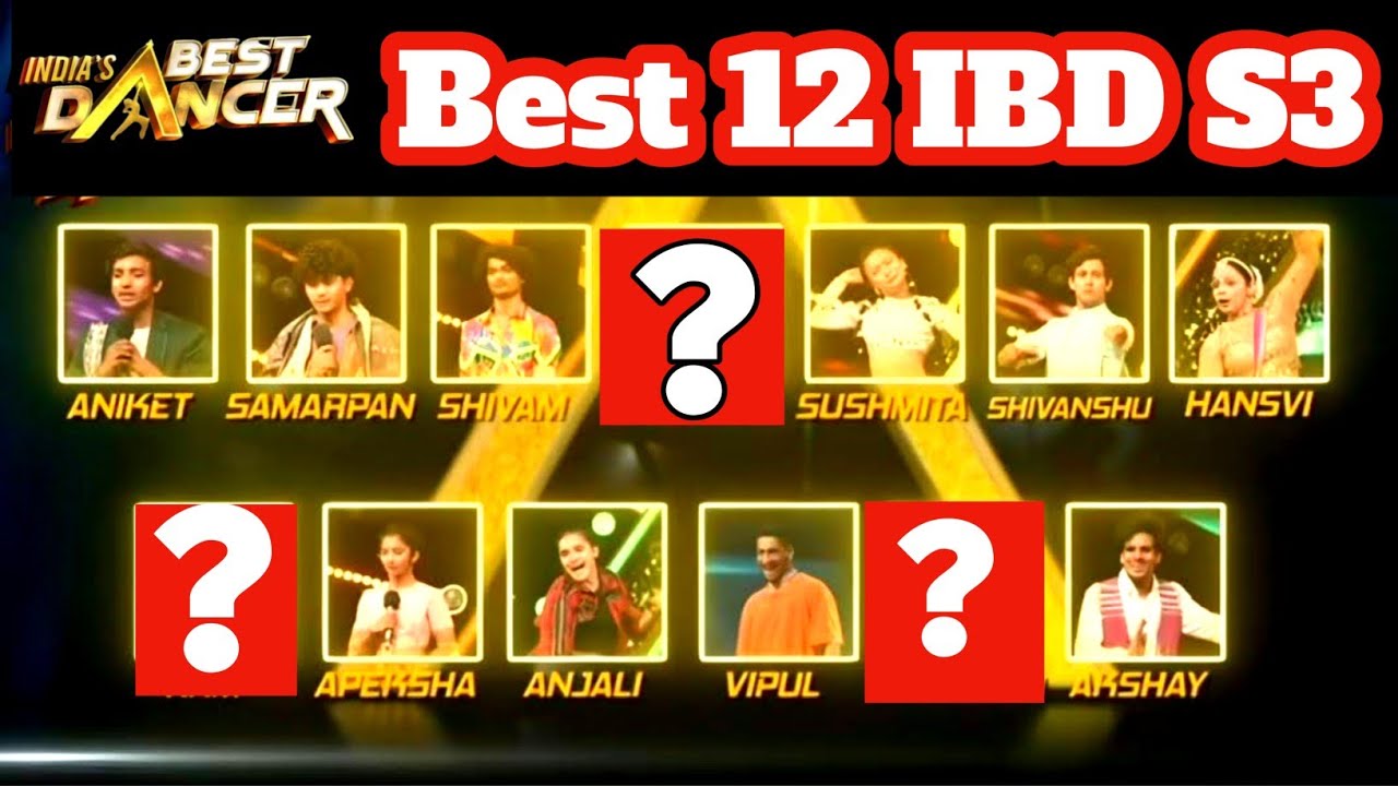 Best 13 Contestants select in IBD S3/India's Best Dancer Season 3/Top ...