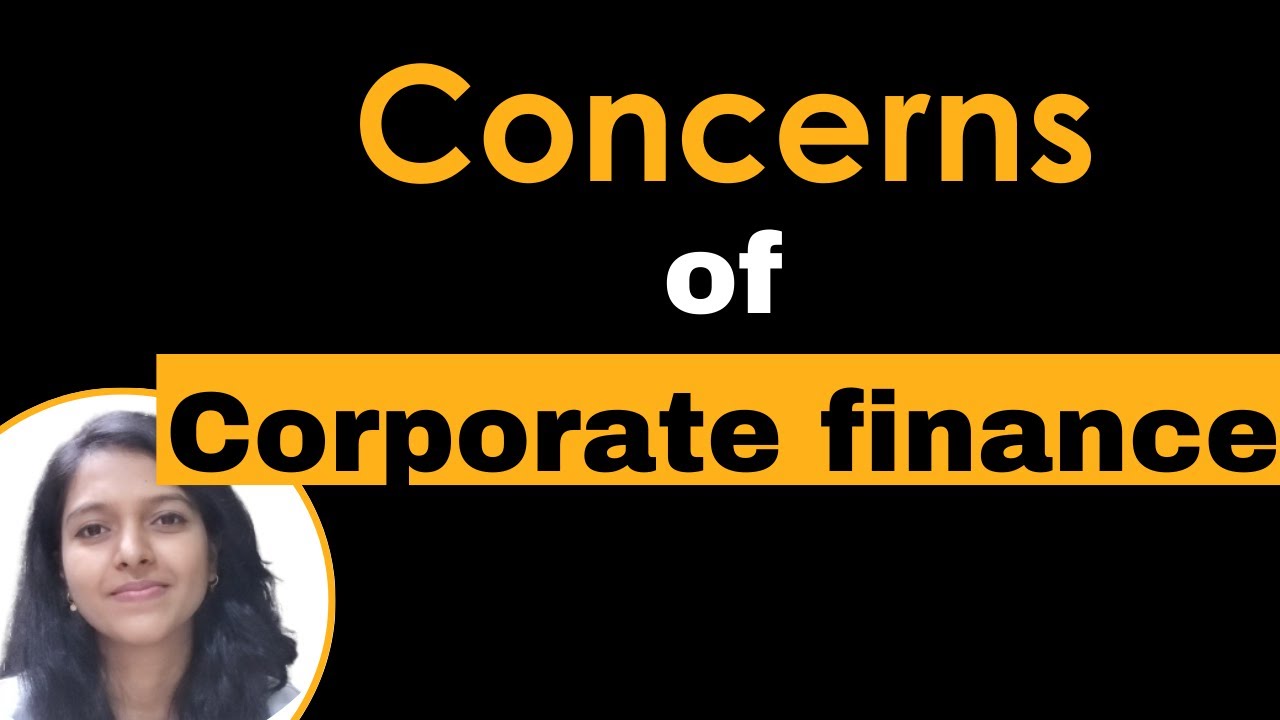 Corporate finance 3 main areas of concern. - YouTube