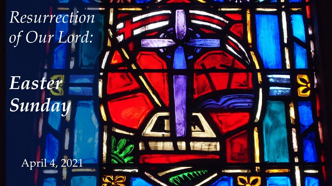 4 April 2021 - First Presbyterian Church: Easter Sunday Worship Service ...