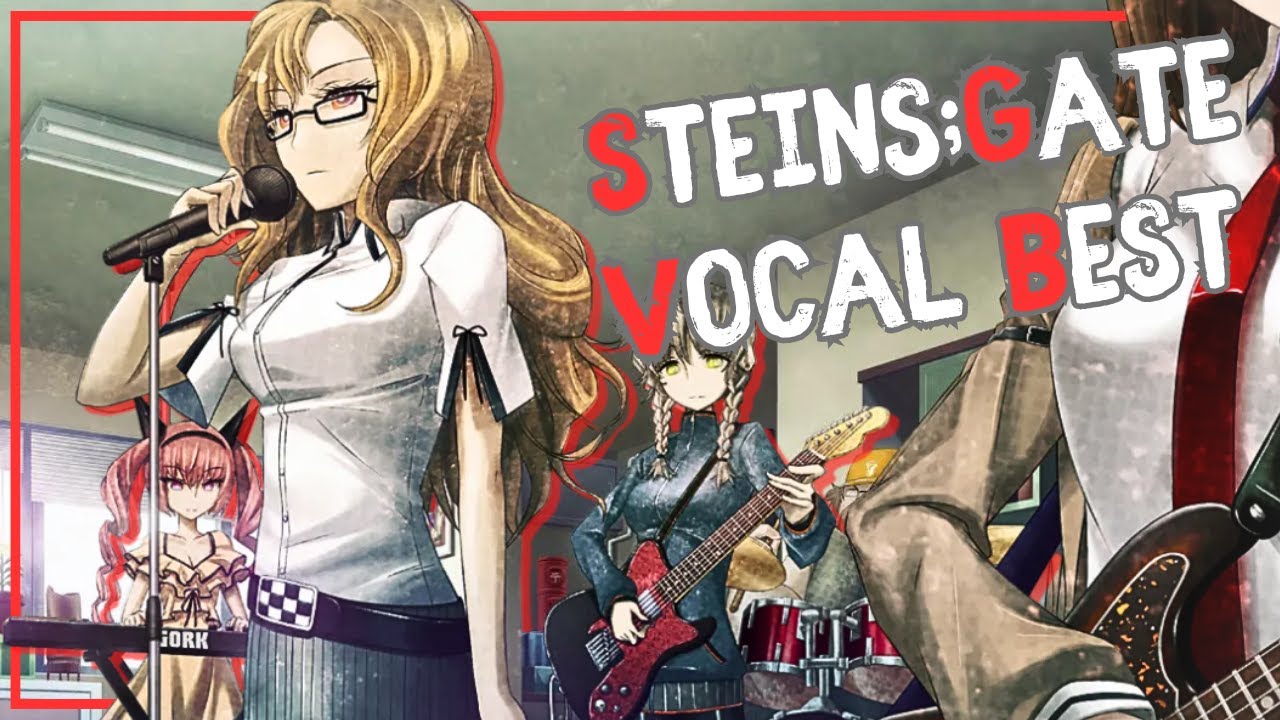 Steins;Gate Vocal Best - YouTube
