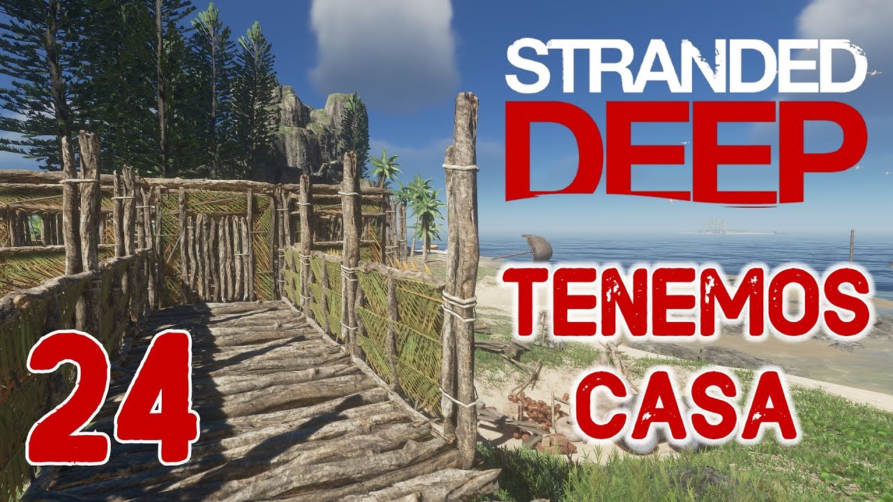 🏝️ Stranded Deep 🏝️ #24 Nuestra casa en la isla 🏡 | Gameplay Español ...