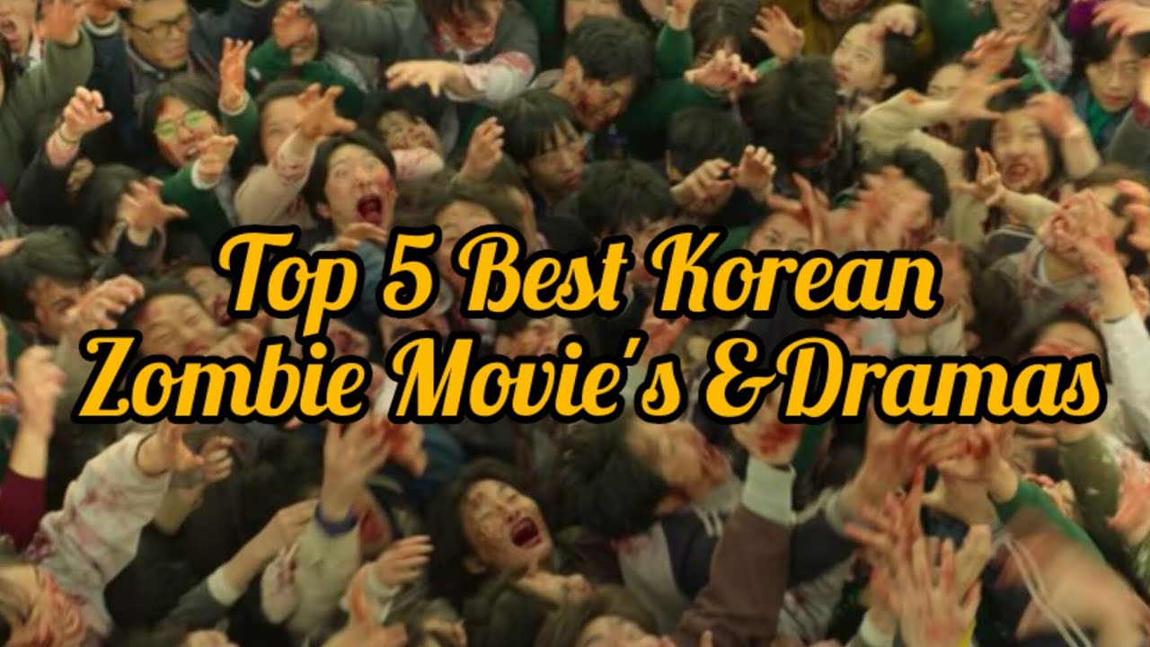Top 5 Best Korean Zombie Movies & Dramas #kdramaedit #koreandrama # ...