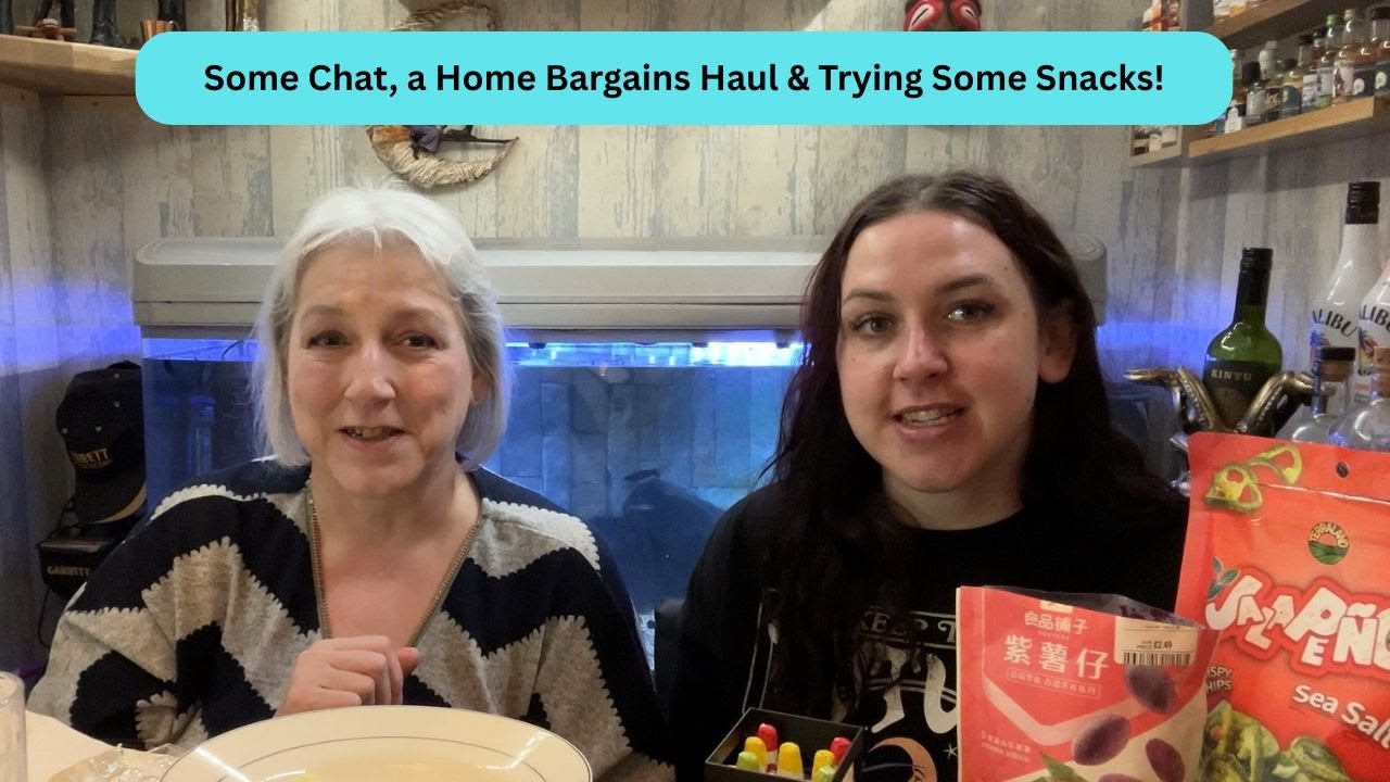 Some Chat, Home Bargains & Trying Some TK Maxx Snacks! - YouTube