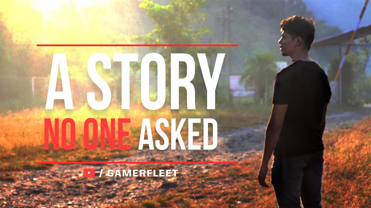 A Story No-one Asked | GamerFleet - YouTube