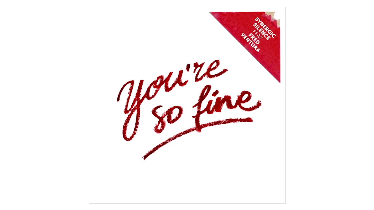 Synergic Silence Feat. Fred Ventura - You're So Fine (Italoconnection ...