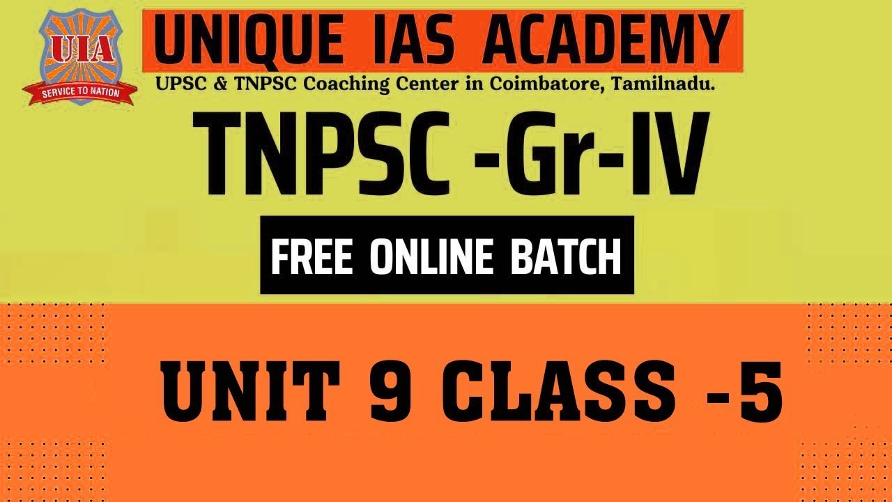 TNPSC UNIT 9, CLASS - 5 , FREE TNPSC CLASS VIDEOS - UNIQUE IAS ACADEMY ...