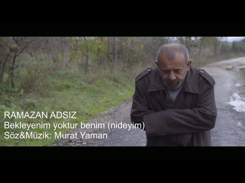 Bekleyenim yoktur benim (nideyim) | 2301ADSIZ | Söz&Müzik: Murat Yaman