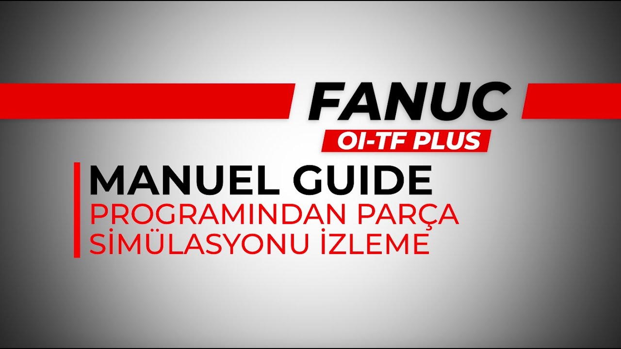 Manuel Guide Programından Parça Simülasyonu İzleme - YouTube