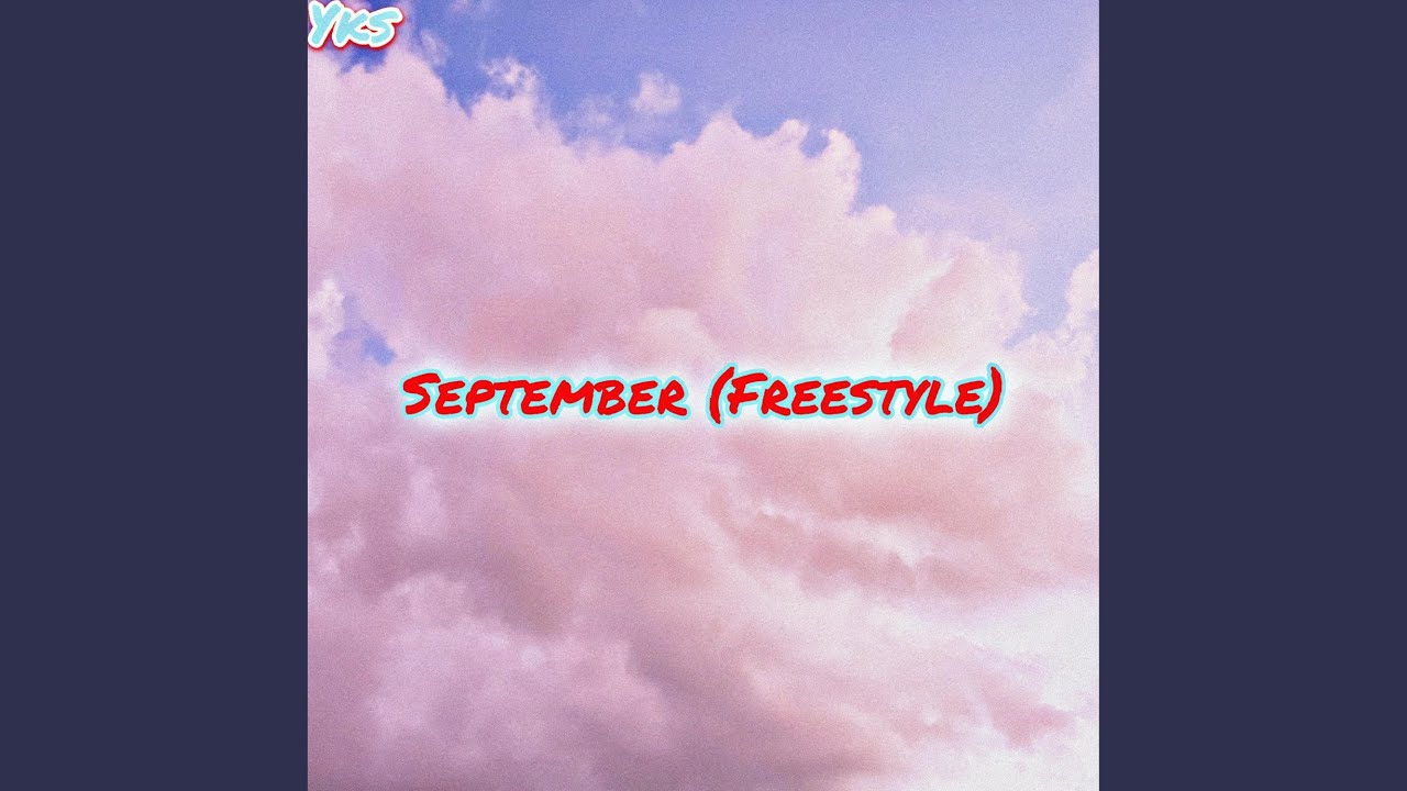 September (Freestyle) (Original Version) - YouTube