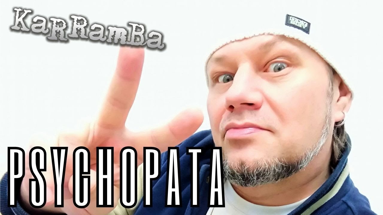 KaRRamBa - PSYCHOPATA - YouTube