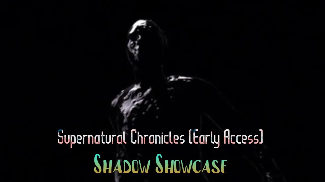 Shadow Showcase || Supernatural Choronicles (Alpha) - YouTube
