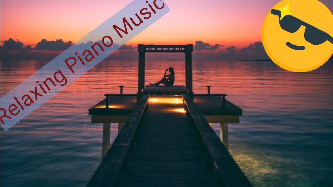 The Best Relaxing Piano Music: Romantic Piano, Beautiful Relaxing ...
