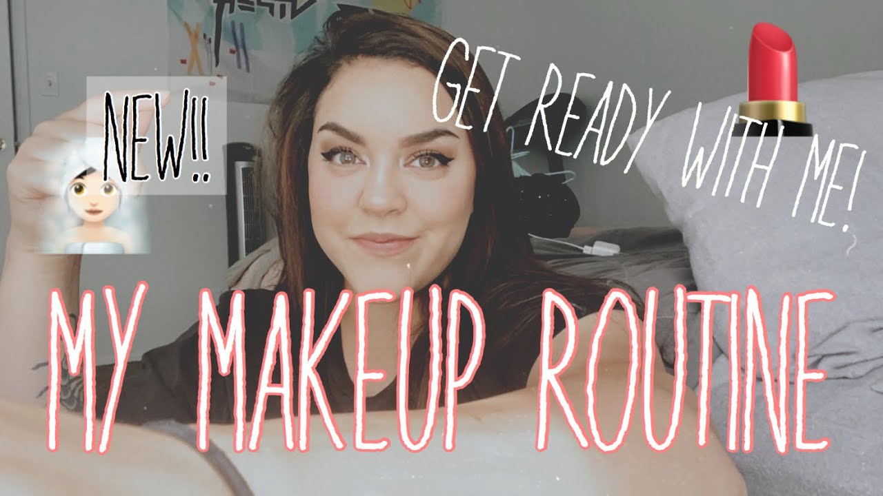 MAKEUP ROUTINE! GET READY WITH ME! - YouTube