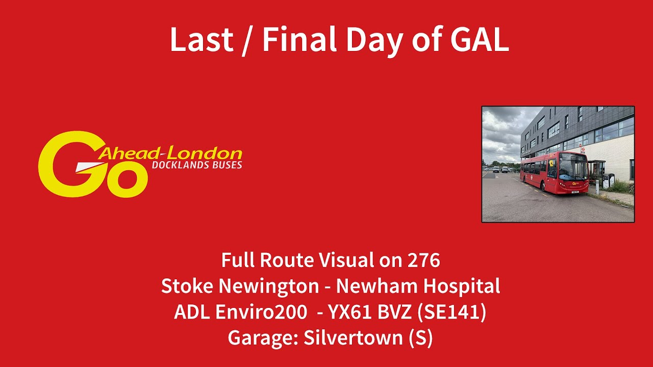 FRV | 276 - Stoke Newington to Newham Hospital | Last Final Day GAL ...