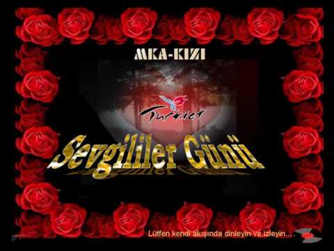 14 Şubat Sevgililer Günü „ Sevgili Türkiyem MKA-KIZI