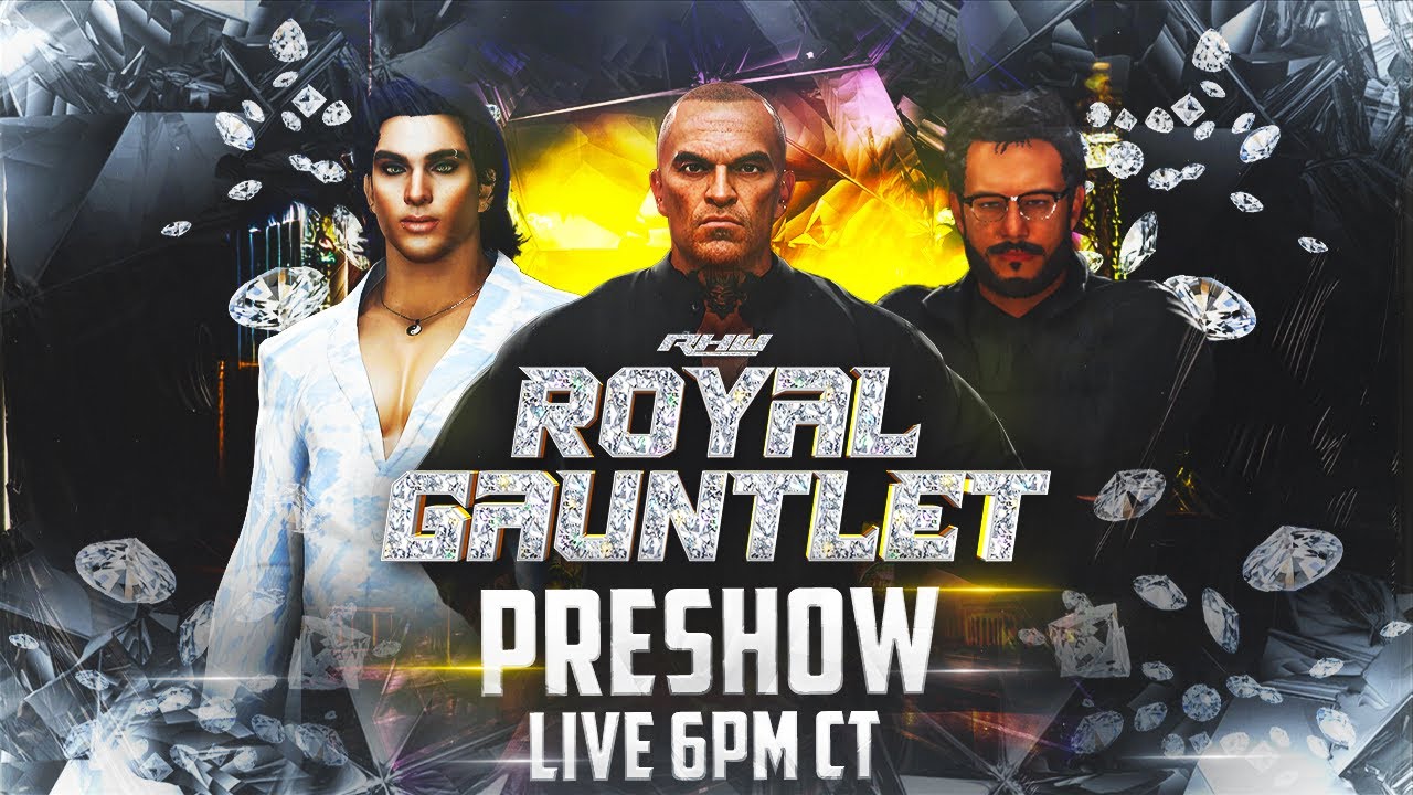 RHW ROYAL GAUNTLET: PRESHOW - YouTube
