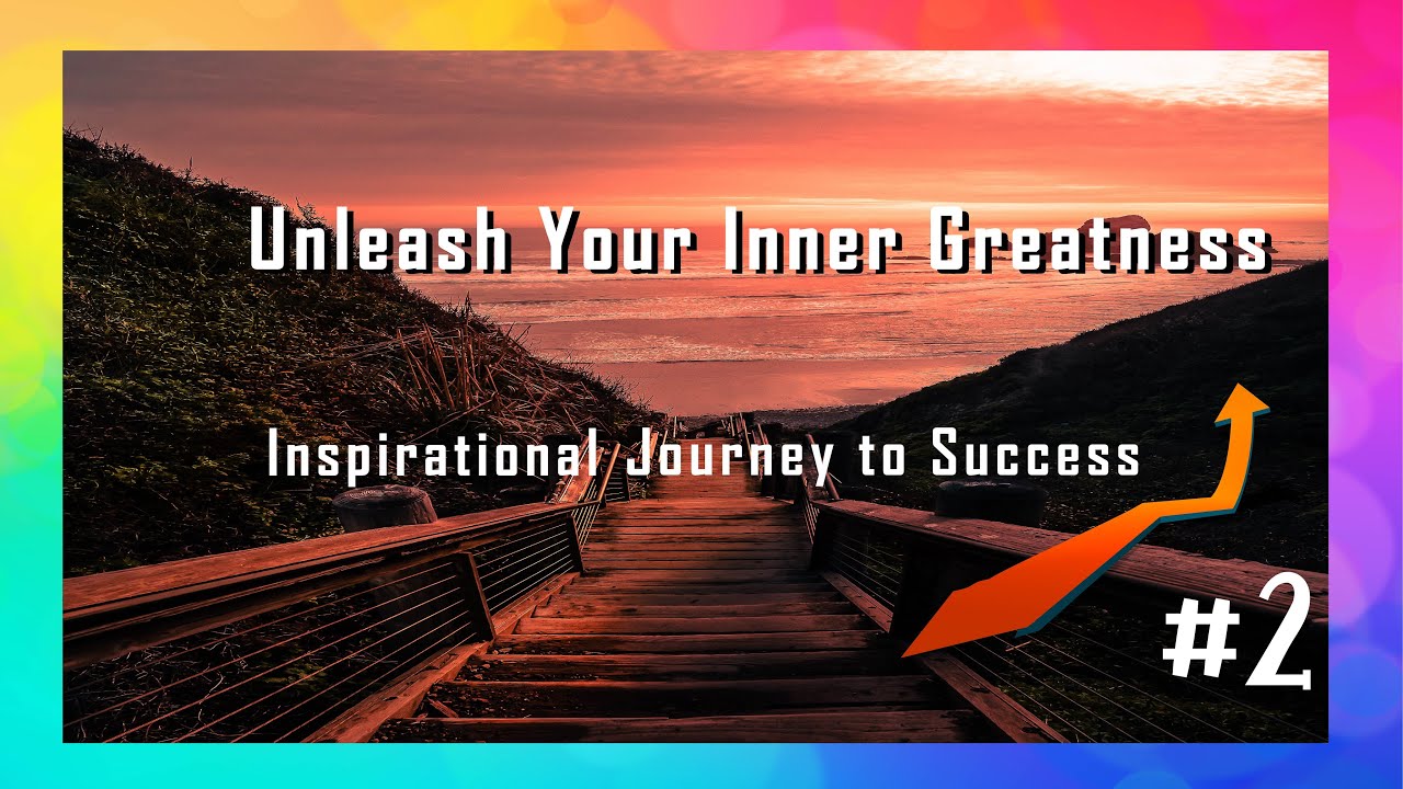 Unleash Your Inner Greatness | Inspirational Journey to Success - YouTube