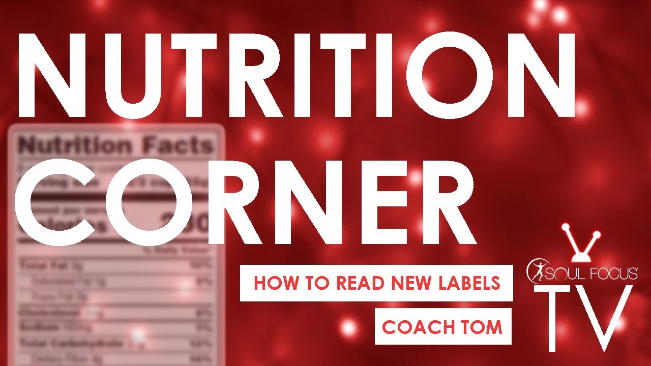 Nutrition Corner - Episode 1 - How to Read the NEW Nutrition Label ...