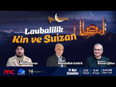 CANLI | 24. GÜN | İFTAR ZAMANI  ”Laubalilik, Kin ve Suizan”