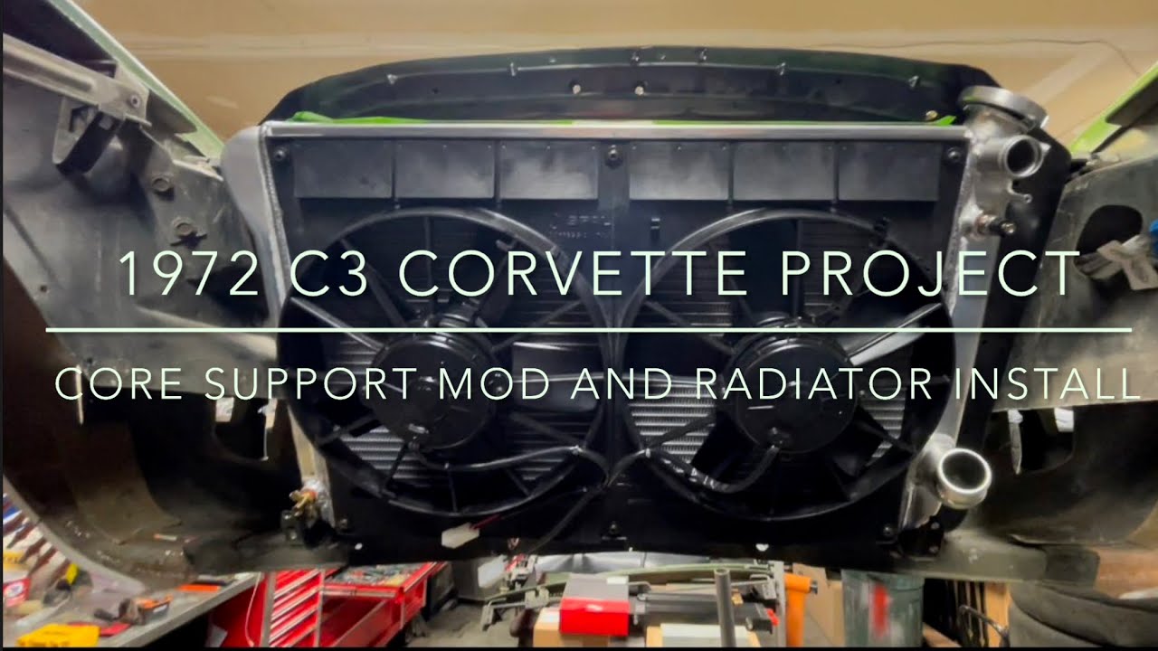 1972 C3 Corvette Core Support Modification and Dewitts Radiator Install ...