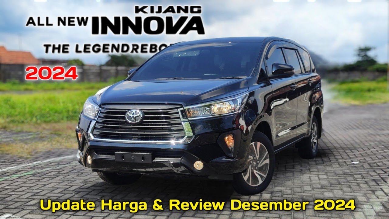 Update Harga Toyota Innova reborn 2024 & Review Desember 2024 - YouTube